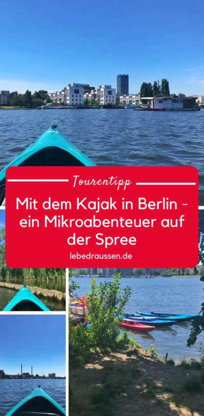 Mit dem Kajak in Berlin - Mikroabenteuer auf der Spree